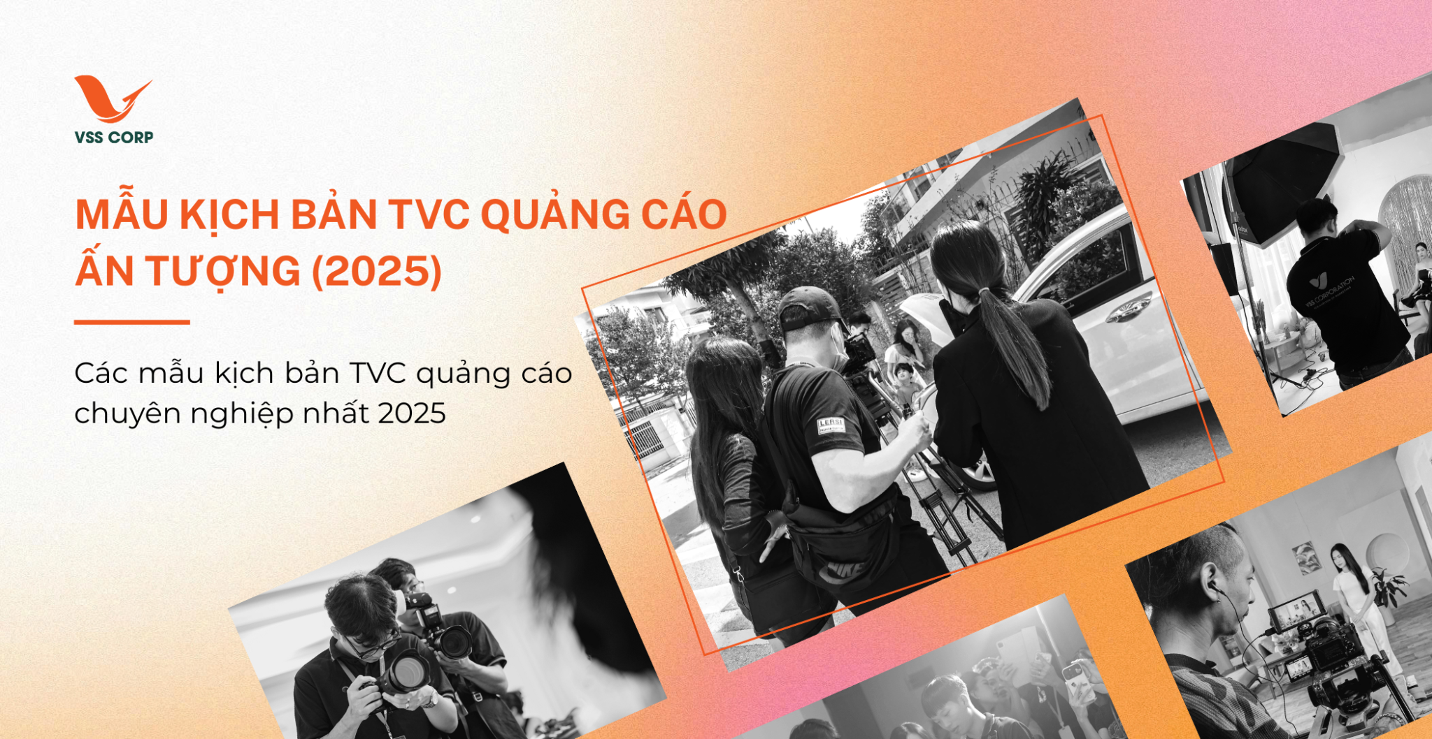 Quy trình kịch bản TVC quảng cáo ấn tượng (2025) - VSS Corporation